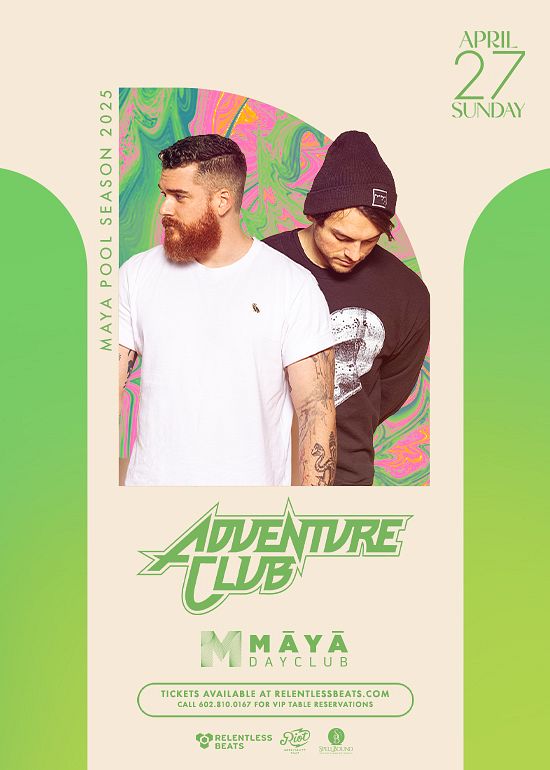 Adventure Club Tickets at Maya Dayclub in Scottsdale by .Relentless ...