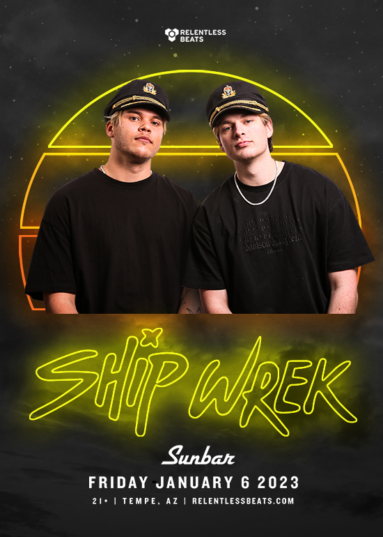 Ship Wrek Tickets at Sunbar Tempe in Tempe by .Relentless Beats | Tixr