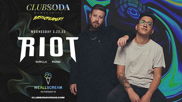 WAS: Club Soda: RIOT Tickets at We All Scream in Las Vegas by Corner ...