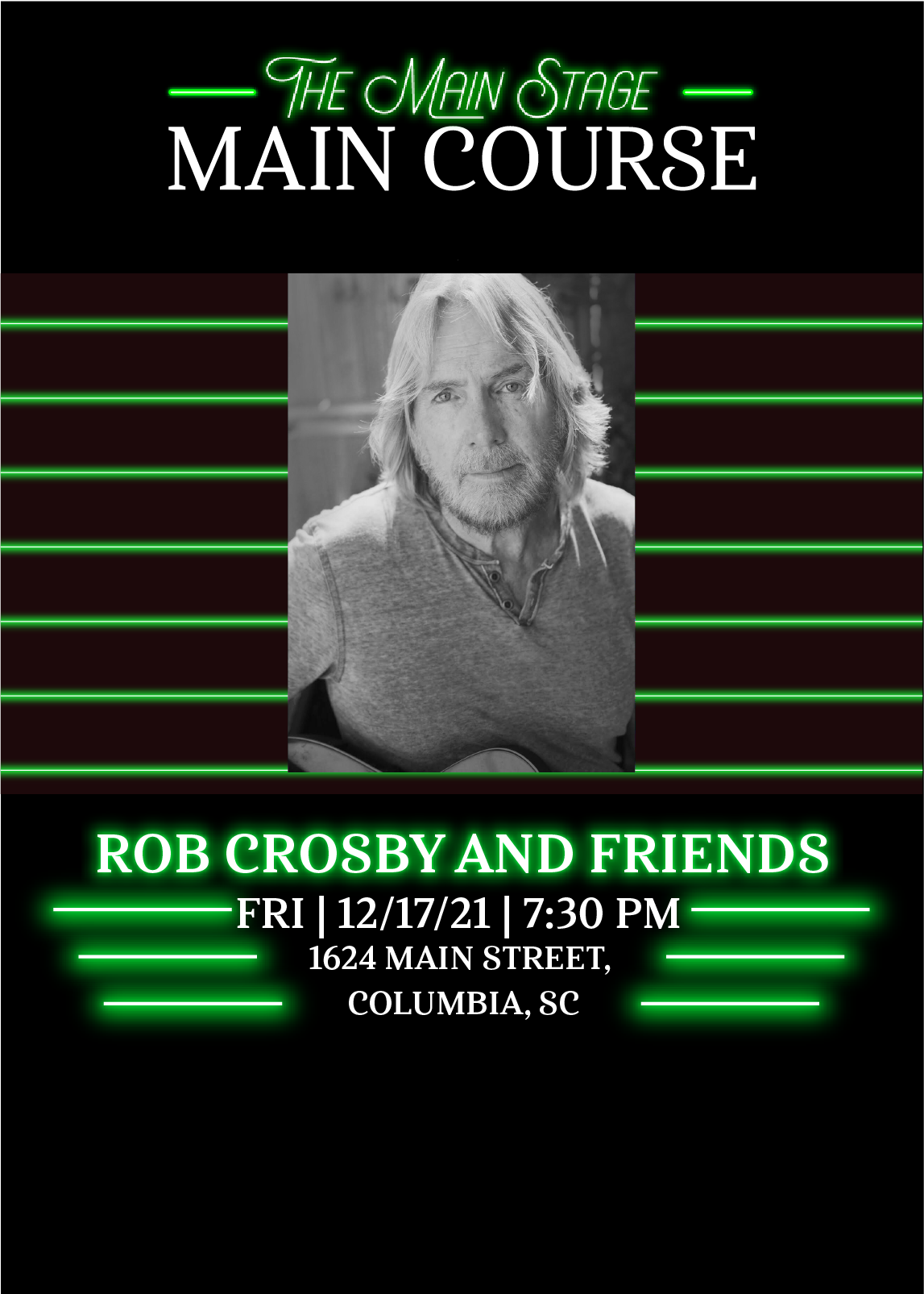 Rob Crosby & Friends Tickets at Main Stage @ Main Course in Columbia by ...