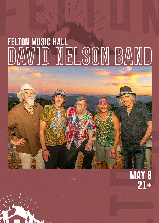 David Nelson Band Tickets at Felton Music Hall in Felton by Felton ...