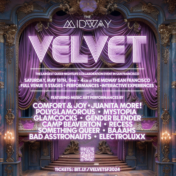 Velvet Tickets At The Midway In San Francisco By The Midway Sf Tixr