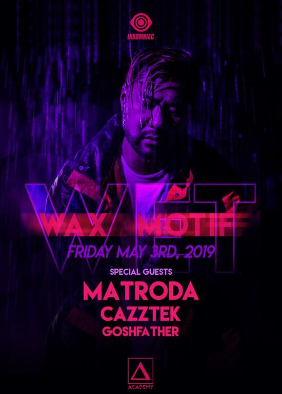 Wax Motif with Matroda and Cazztek Tickets at Academy Nightclub in Los ...