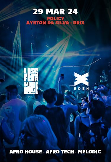 Less Fear More Love Opening Party Tickets at Eden Ibiza in Sant Antoni ...