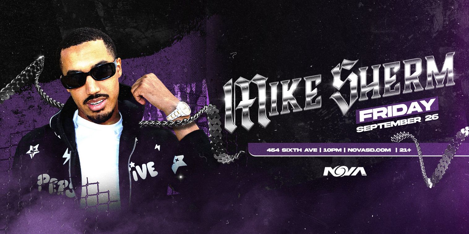 Mike Sherm Tickets at Nova SD in San Diego by Nova SD | Tixr