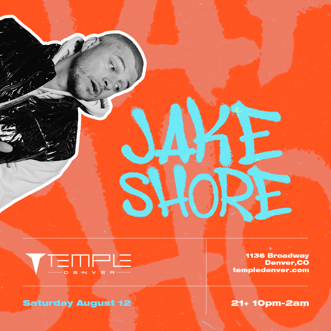 Jake Shore Tickets at Temple Nightclub in Denver by Temple Nightclub ...