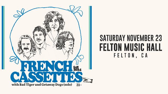 French Cassettes Tickets at Felton Music Hall in Felton by Felton Music ...
