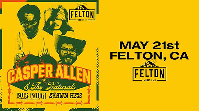 Casper Allen with Shawn Hess and Bois Rouge Tickets at Felton Music ...