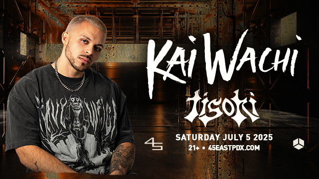 KAI WACHI + TISOKI Tickets at 45 East in Portland by 45 East | Tixr