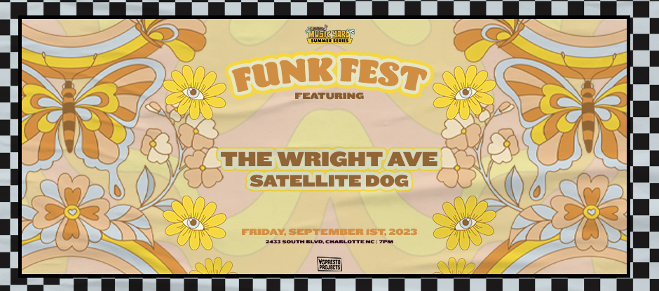 FUNK FEST ft. The Wright Ave & Satellite Dog Tickets at Music Yard in ...