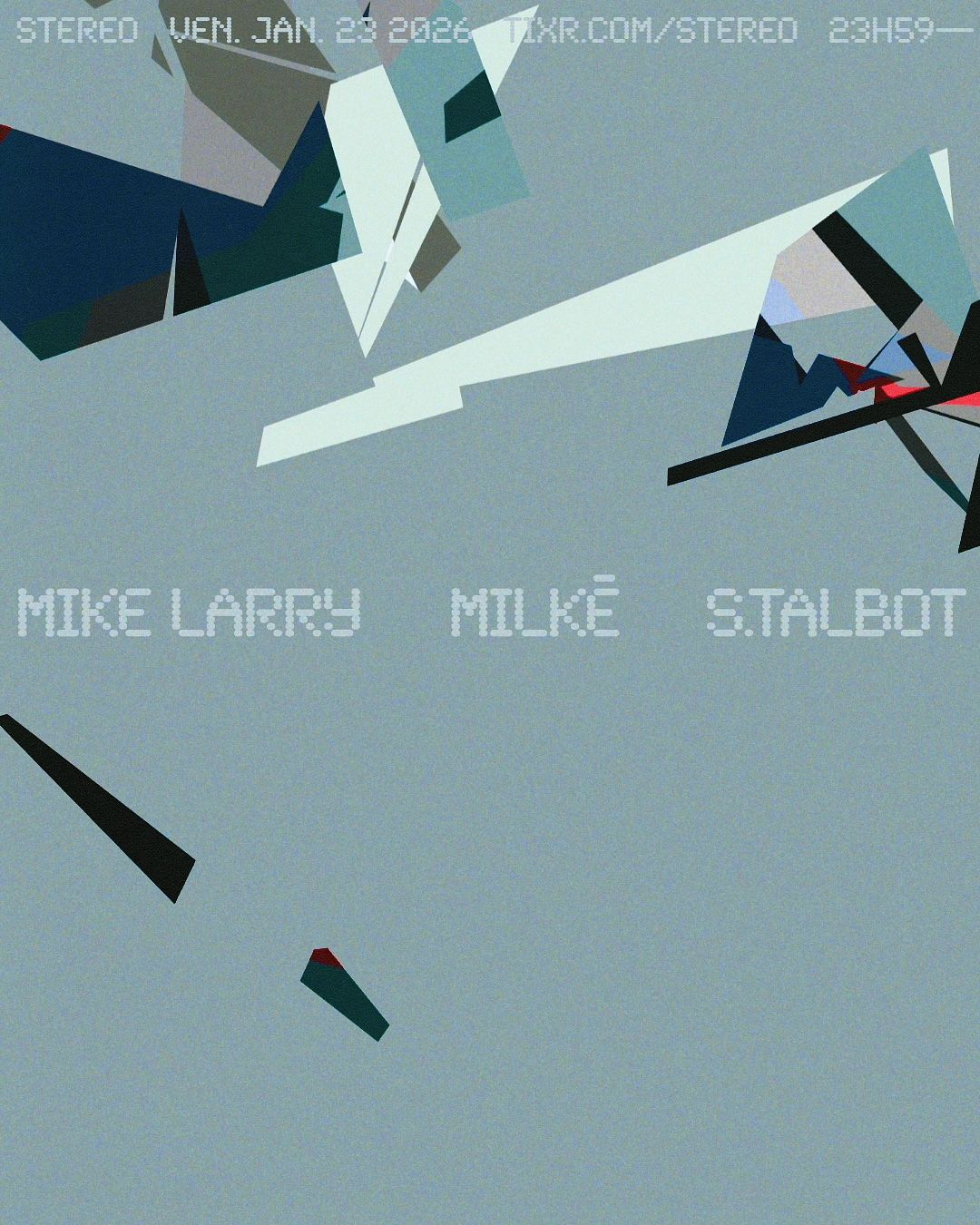 MIKE LARRY | MILKĒ | S.TALBOT Tickets at Stereo in Montréal by Stereo ...