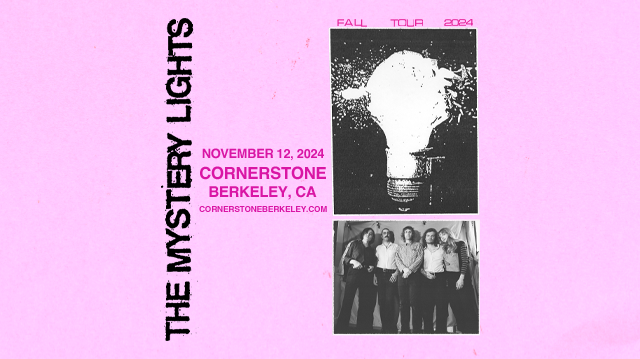 The Mystery Lights Tickets at Cornerstone in Berkeley by Cornerstone ...