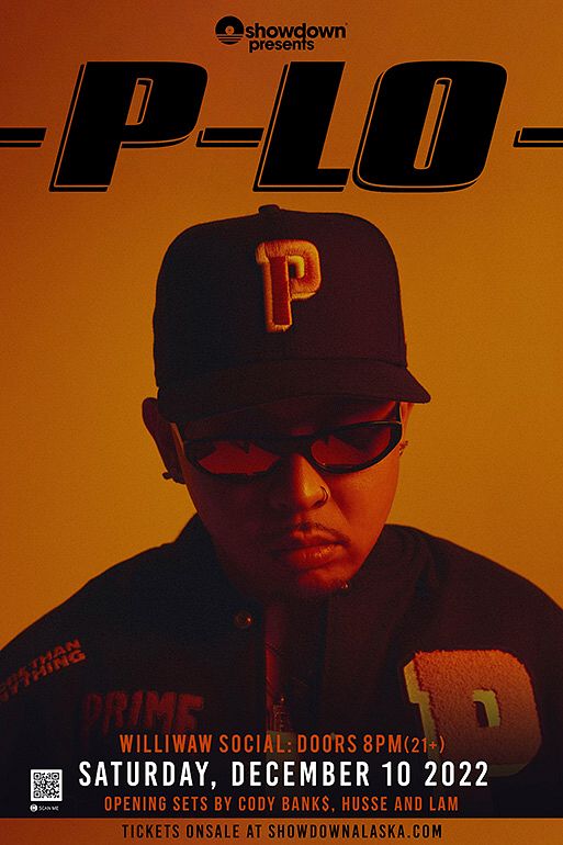 P-LO Live in Alaska Tickets at Williwaw in Anchorage by Showdown Alaska | Tixr