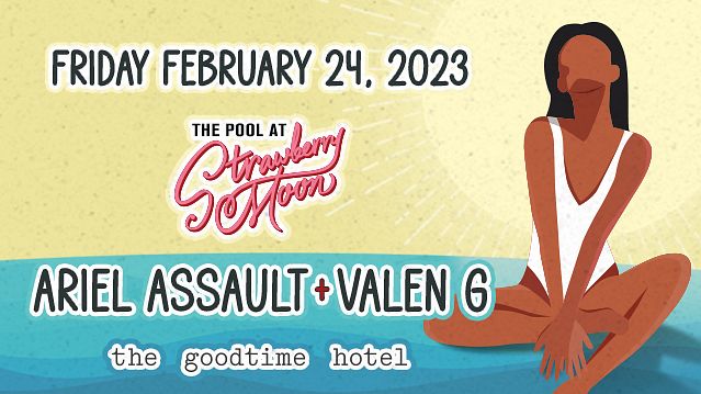 Ariel Assault & Valen G Tickets at Strawberry Moon in Miami Beach by ...