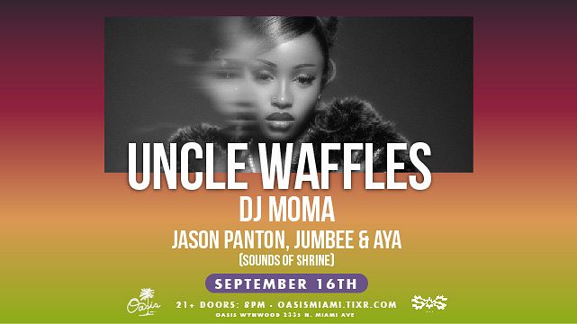 UNCLE WAFFLES LIVE Tickets at Oasis Wynwood in Miami by Oasis Wynwood ...