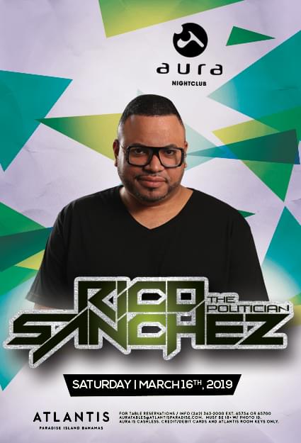 Rico Sanchez Tickets at Aura Night Club in Paradise Island by Aura ...