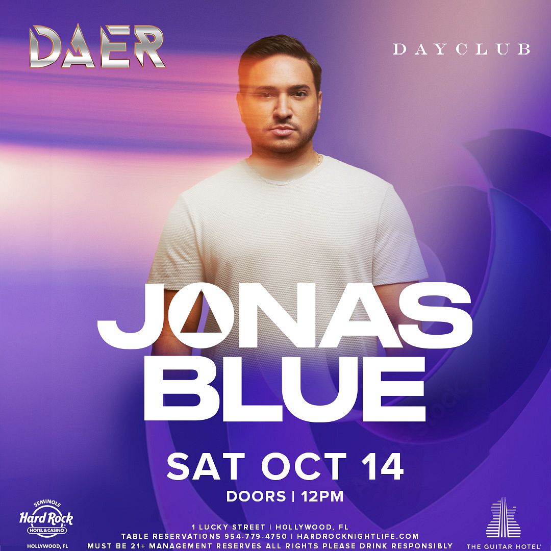 Jonas Blue | DAER Dayclub - Hard Rock Holly Tickets at DAER Dayclub ...