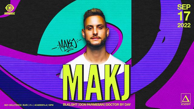 MAKJ Tickets at Academy Nightclub in Los Angeles by Academy | Tixr