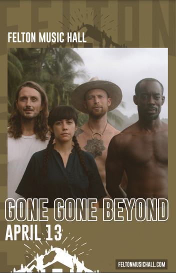 Gone Gone Beyond Tickets at Felton Music Hall in Felton by Felton Music Hall | Tixr