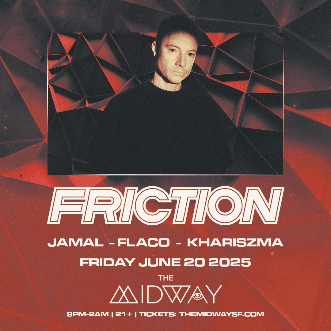 The Midway Presents: Friction Tickets at The Midway in San Francisco by ...