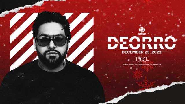 Deorro Tickets at TIME Nightclub in Costa Mesa by Time Nightclub | Tixr