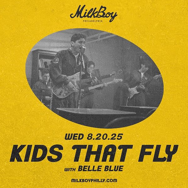 Kids That Fly Tickets at MilkBoy in Philadelphia by MilkBoy | Tixr
