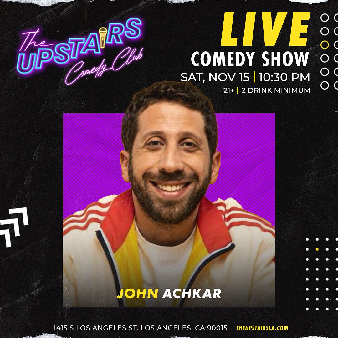 JOHN ACHKAR Tickets at The Upstairs in Los Angeles by THE UPSTAIRS LA ...