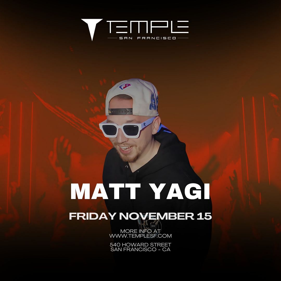 Matt Yagi Tickets at Temple San Francisco in SF by Temple Nightclub San ...