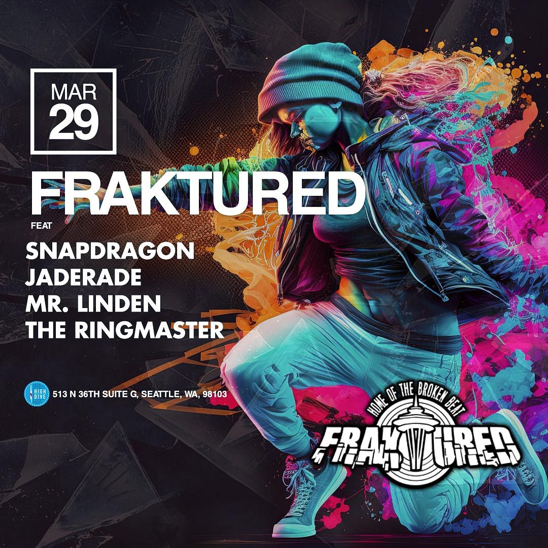 FRAKTURED: Home of the Broken Beat Tickets at High Dive in Seattle by High Dive | Tixr
