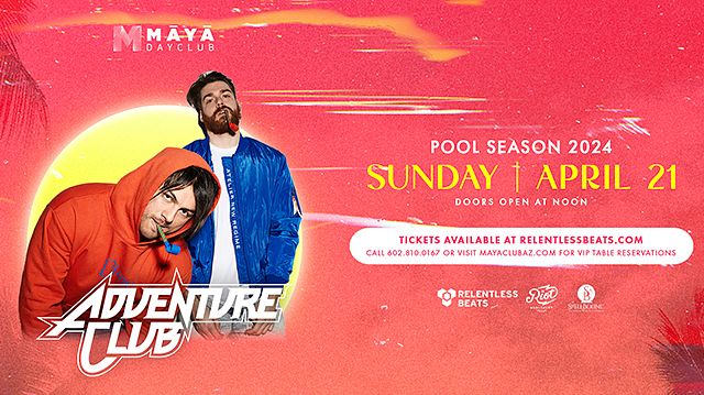 Adventure Club Tickets at Maya Dayclub in Scottsdale by RB x Maya | Tixr