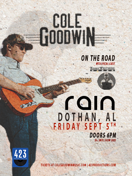 Cole Goodwin - LIVE at Rain Tickets at Rain Dothan in Dothan by 423 ...