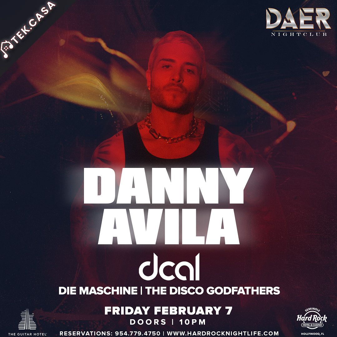 Danny Avila | Tek.Casa Fridays - DAER Nightclub Tickets at DAER ...