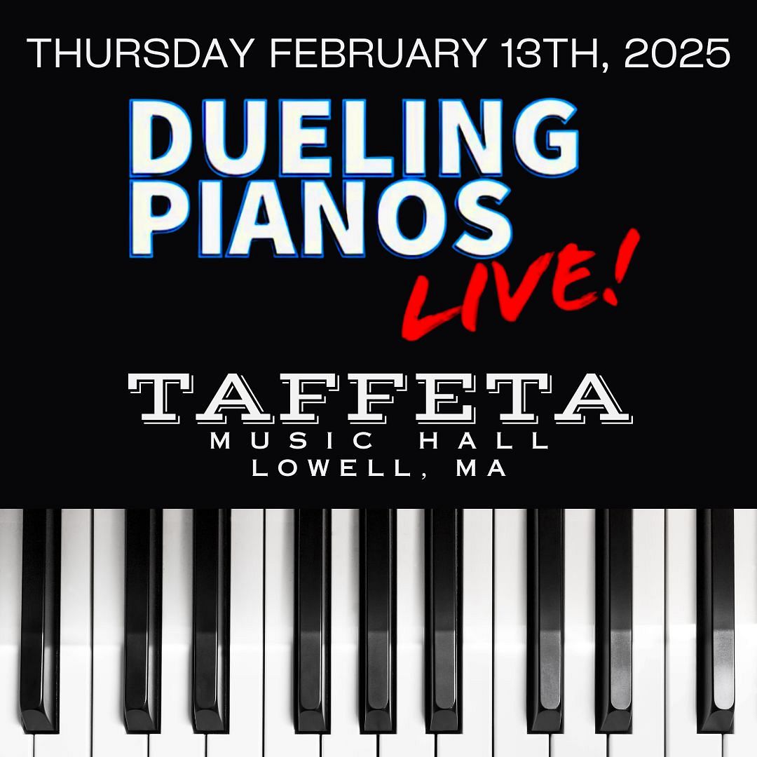 Dueling Pianos Tickets at Taffeta Music Hall in Lowell by Taffeta Music Hall | Tixr