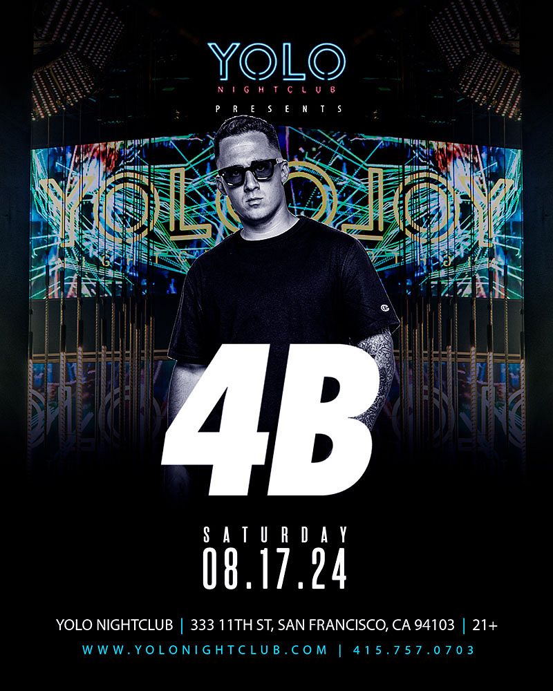 4B Tickets at YOLO Nightclub in SF by YOLO Nightclub | Tixr
