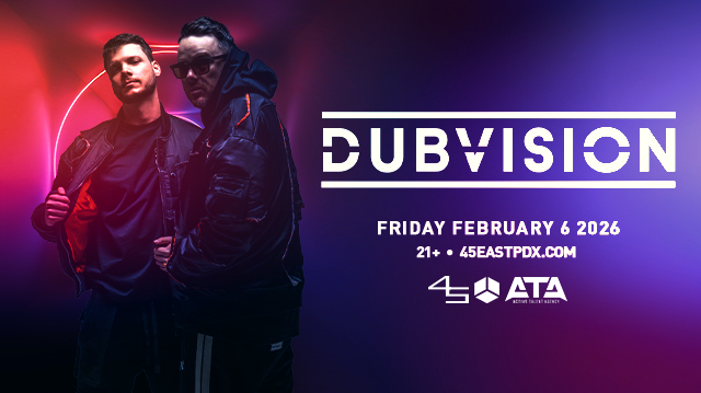 DUBVISION Tickets at 45 East in Portland by 45 East | Tixr