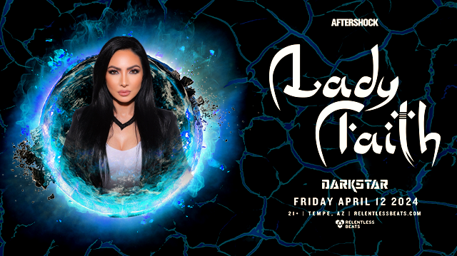 Lady Faith Tickets at Darkstar in Tempe by .Relentless Beats | Tixr