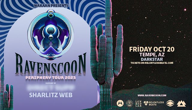 Ravenscoon Tickets at Darkstar in Tempe by .Relentless Beats | Tixr