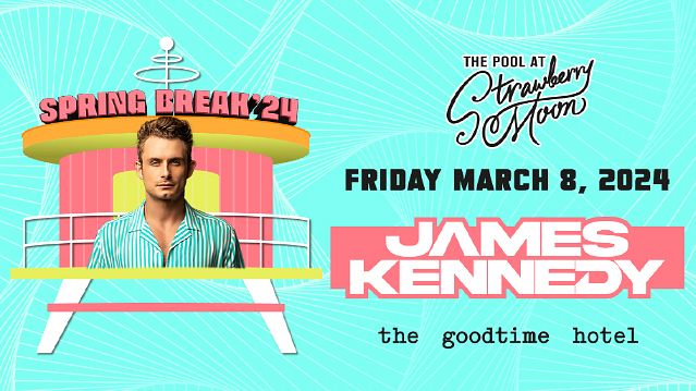 James Kennedy Pool Party Tickets at Strawberry Moon in Miami Beach by ...