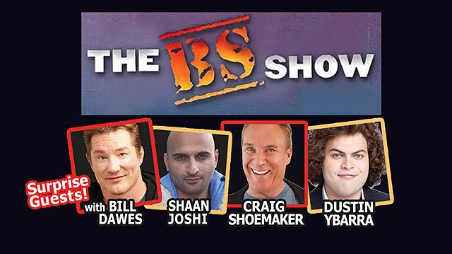 The BS Show with Shaan Joshi and Bill Dawes Tickets at Laugh Factory ...
