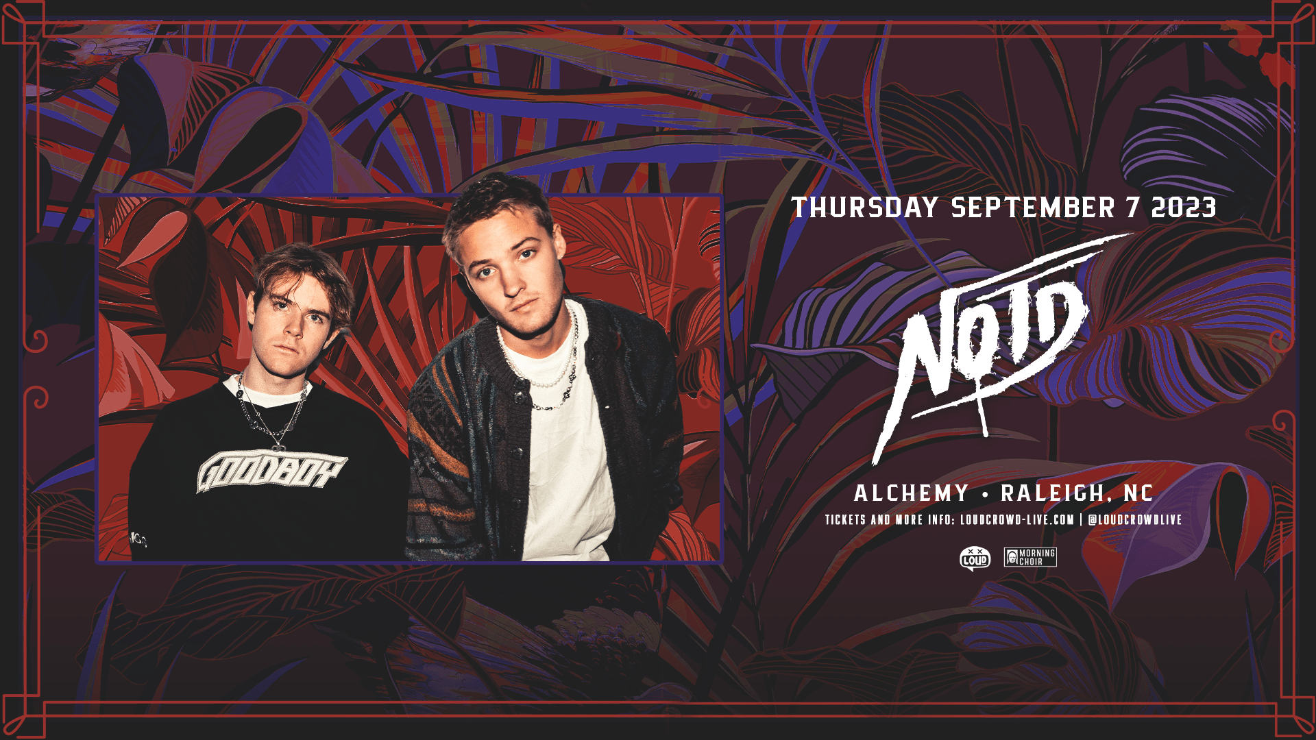 NOTD Tickets at Alchemy in Raleigh by Loud Crowd Raleigh/Durham | Tixr