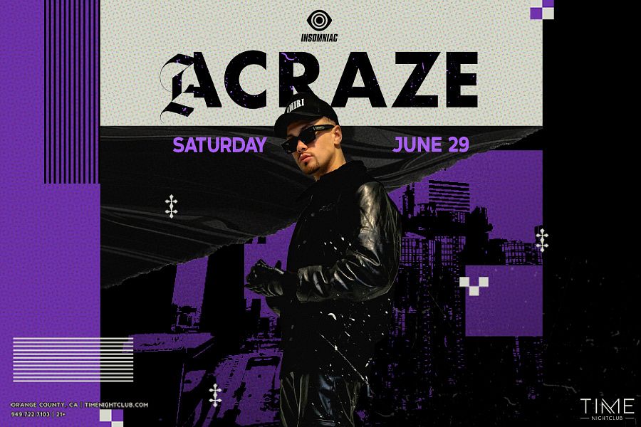 Acraze Tickets at TIME Nightclub in Costa Mesa by Time Nightclub | Tixr