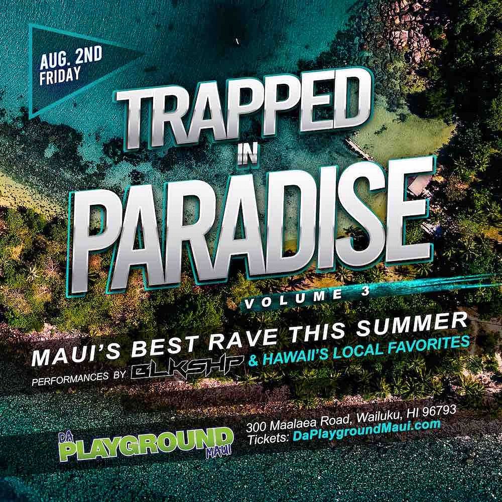 TRAPPED IN PARADISE VOLUME 3 Tickets at da Playground Maui in Wailuku ...