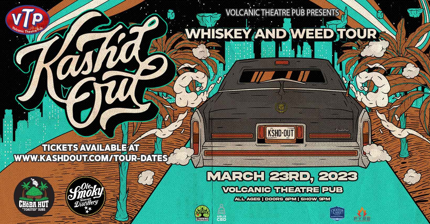 Kash'd Out "Whiskey And Weed Tour 2023" W/ Cydeways and Rubbah Tree ...