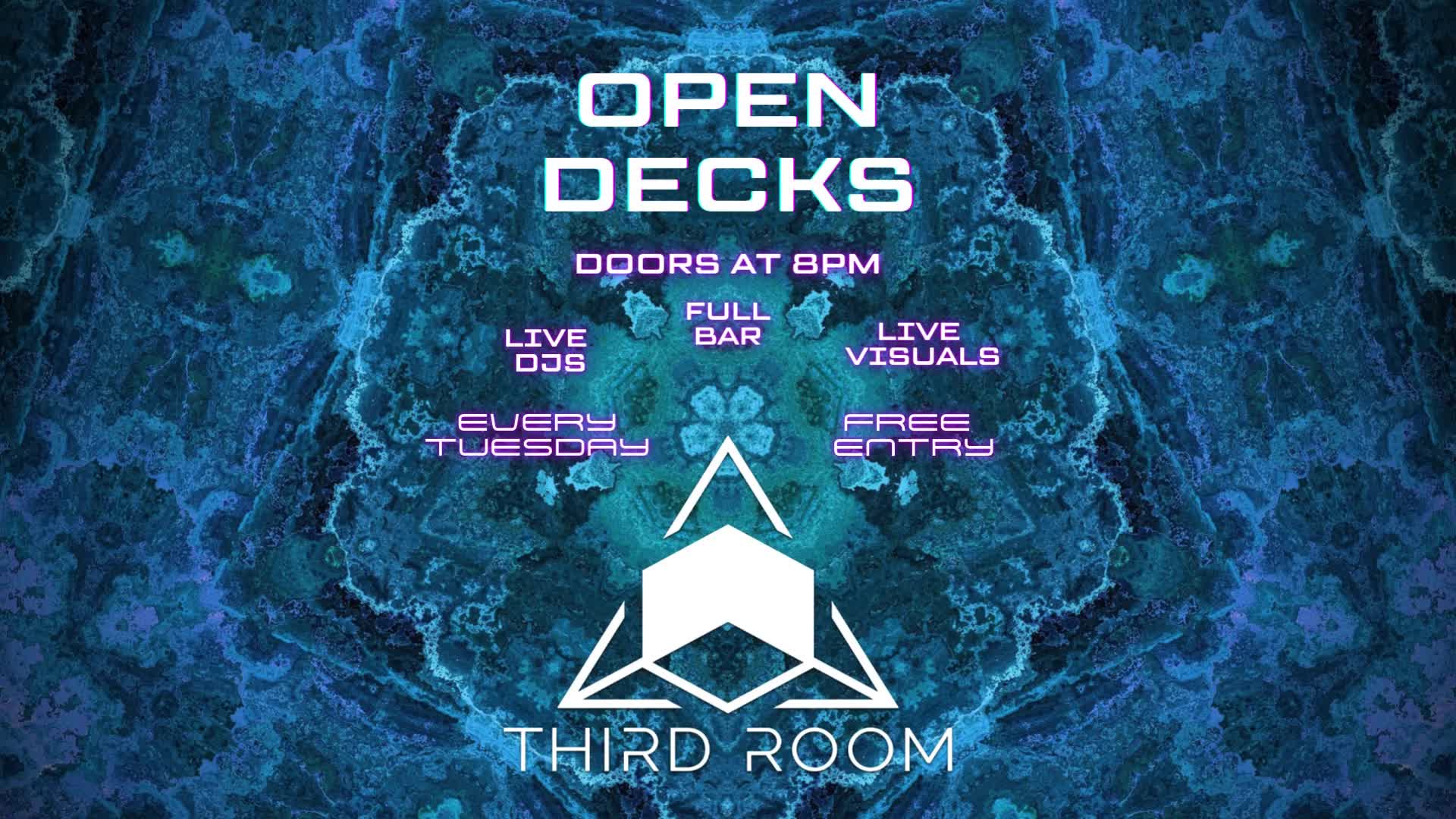 OPEN DECKS // EVERY TUESDAY \\ THIRD ROOM Tickets at Third Room in ...