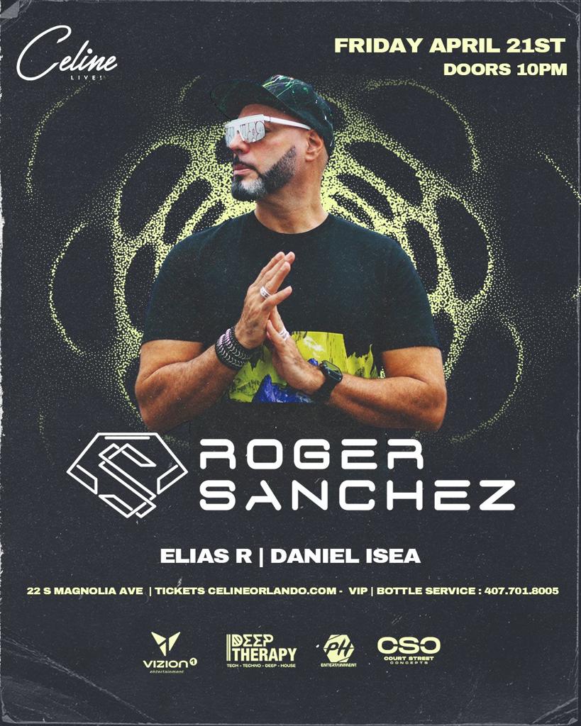 ROGER SANCHEZ Tickets at CELINE ORLANDO in Orlando by Celine Orlando | Tixr