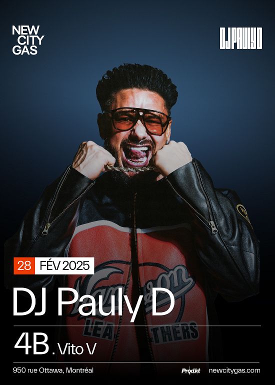 DJ Pauly D, 4B Tickets at New City Gas in Montreal by New City Gas | Tixr