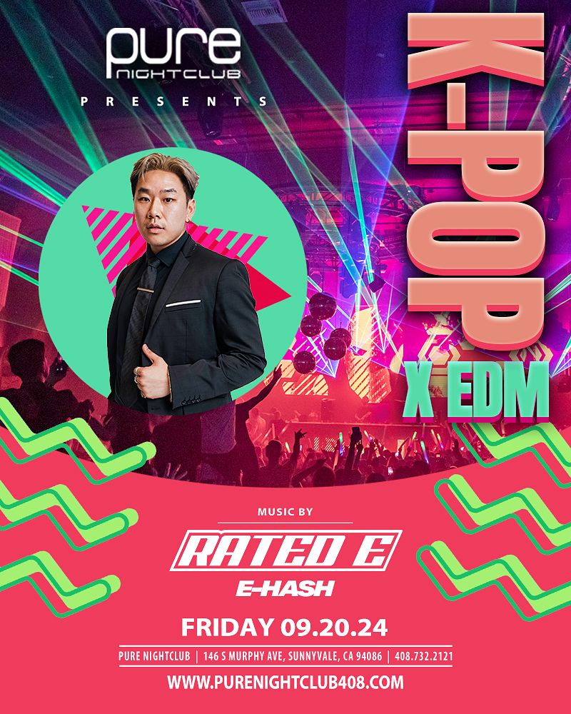K-POP feat. Rated E Tickets at Pure Nightclub in Sunnyvale by Pure ...