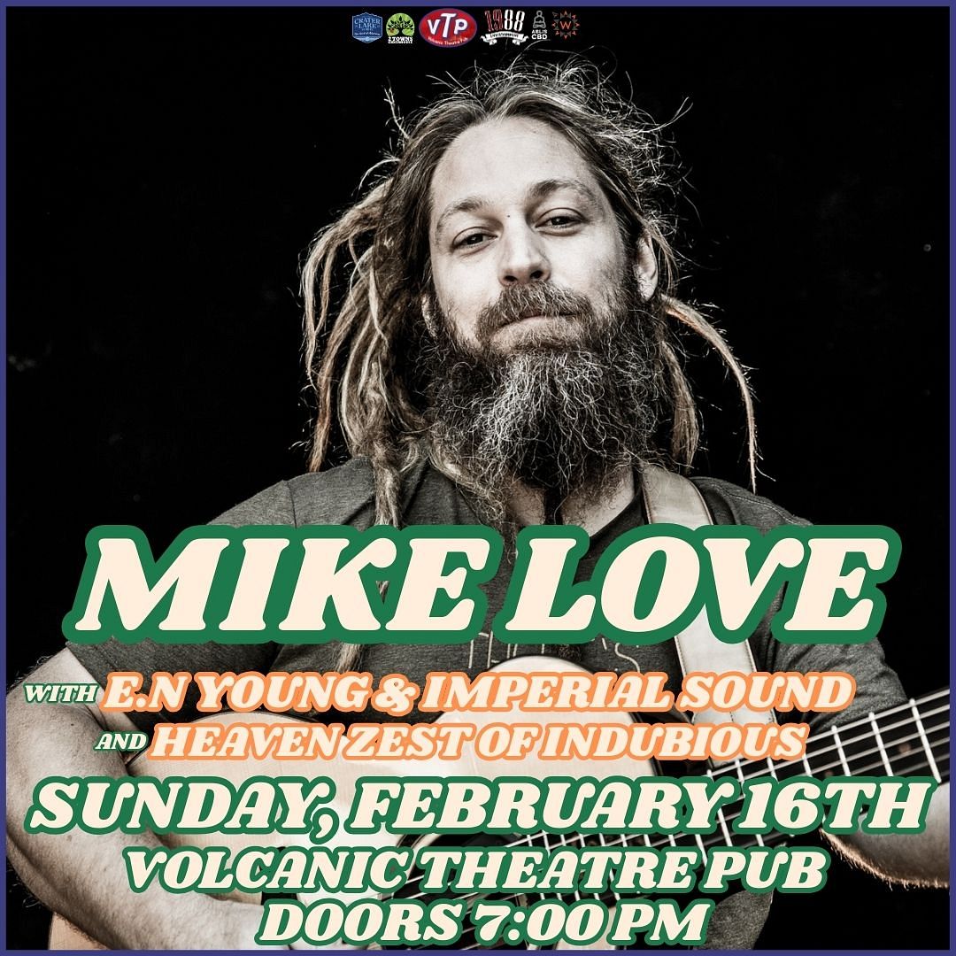 Mike Love w/ E.N Young & Imperial Sound and Heaven Zest of Indubious ...