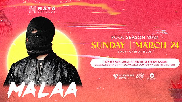Malaa Tickets at Maya Dayclub in Scottsdale by RB x Maya | Tixr