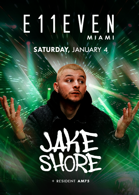 JAKE SHORE Tickets at E11EVEN Miami in Miami by 11 Miami | Tixr